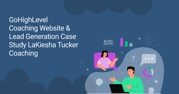 GoHighLevel Coaching Website & Lead Generation Case Study | LaKiesha ...